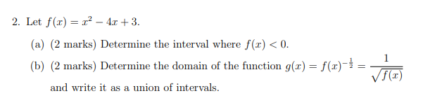 Solved Let f(x)=x2−4x+3. (a) (2 marks) Determine the | Chegg.com