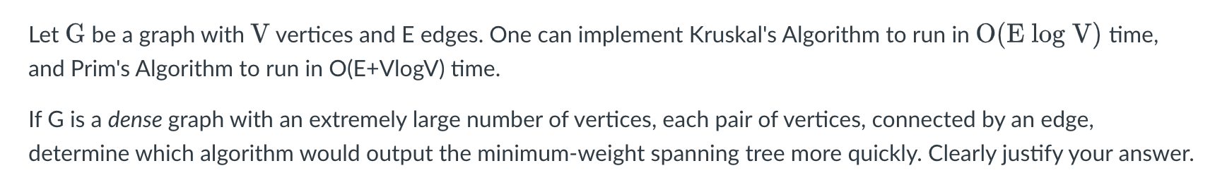 Solved Let G be a graph with V vertices and E edges. One can | Chegg.com