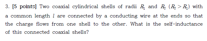 Solved 3. [5 points] Two coaxial cylindrical shells of radii | Chegg.com