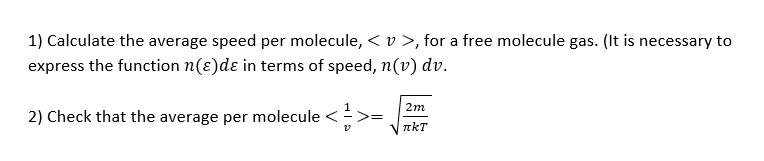 Solved 1) Calculate the average speed per molecule, , | Chegg.com