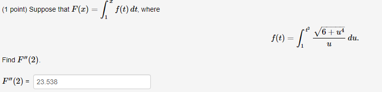 Solved (1 point) Suppose that F(x)=∫1xf(t)dt, where | Chegg.com