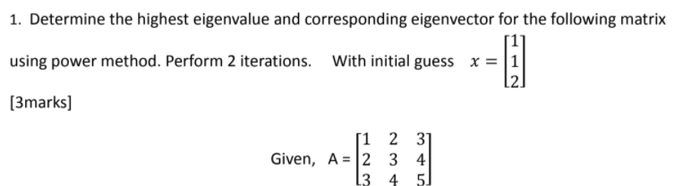 Solved 1. Determine the highest eigenvalue and corresponding | Chegg.com