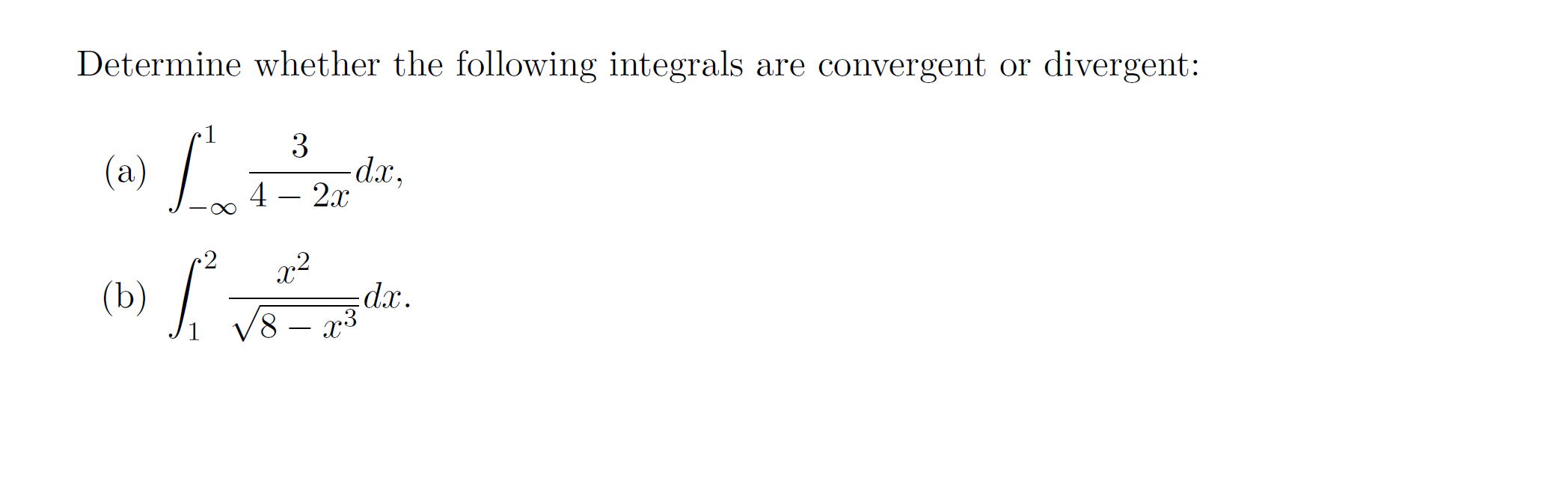 Solved Determine whether the following integrals are | Chegg.com