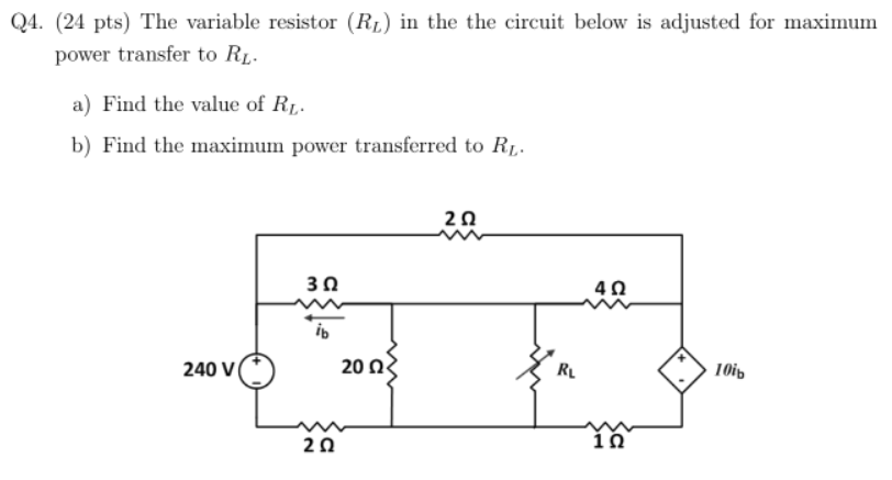 Solved Q4. (24 pts) The variable resistor (RL) in the the | Chegg.com