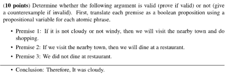 Solved (10 points) Determine whether the following argument | Chegg.com