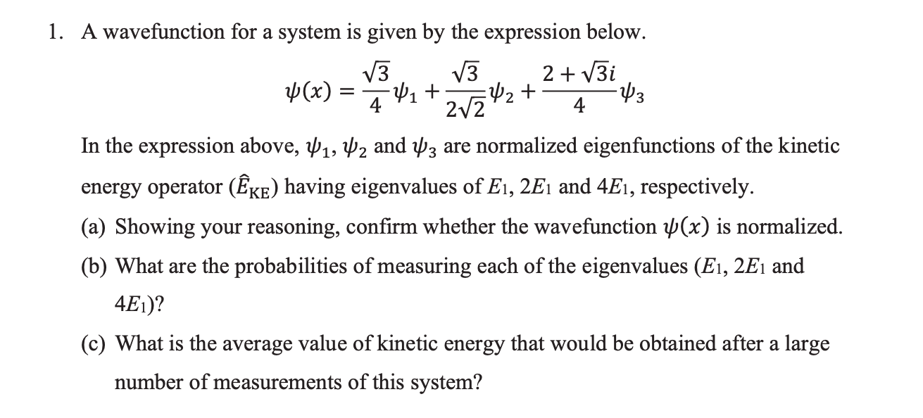 Solved 1. A wavefunction for a system is given by the | Chegg.com