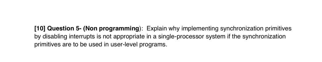 Solved [10] Question 5- (Non programming): Explain why | Chegg.com