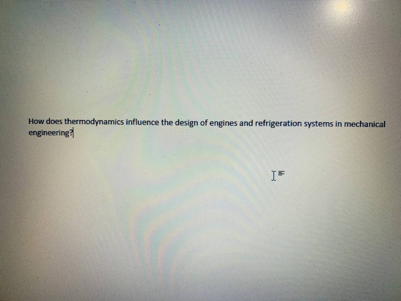 Solved How does thermodynamics influence the design of | Chegg.com