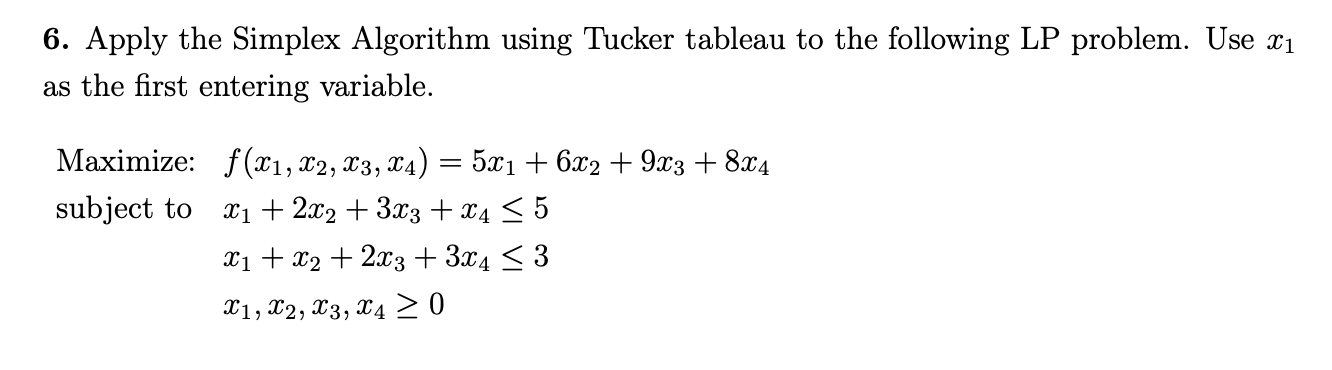 Show step by step. Apply the Simplex Algorithm using | Chegg.com