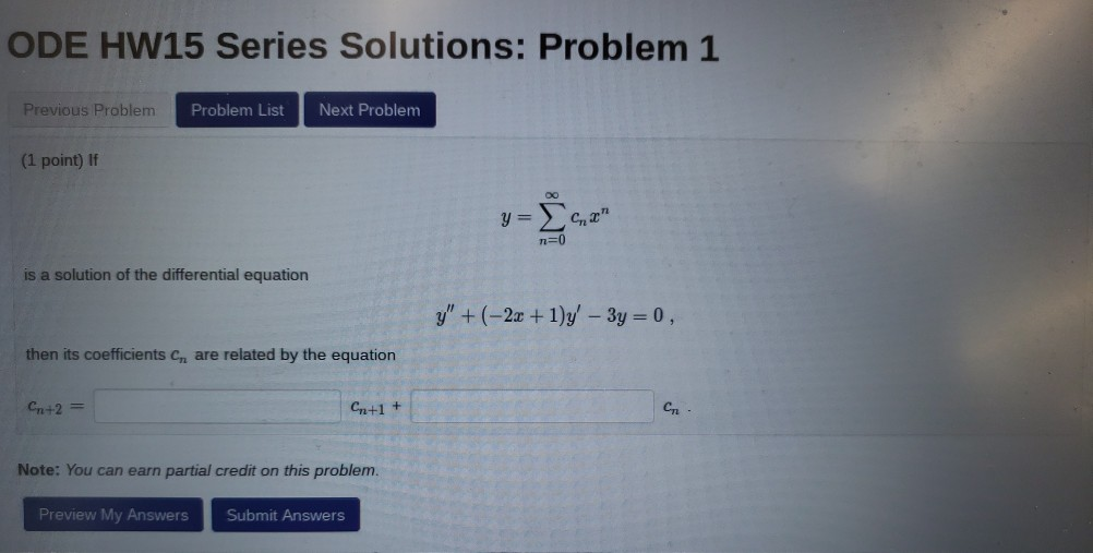 Solved ODE HW15 Series Solutions: Problem 1 Previous Problem | Chegg.com