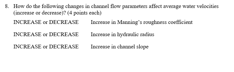 Solved 8. How do the following changes in channel flow | Chegg.com