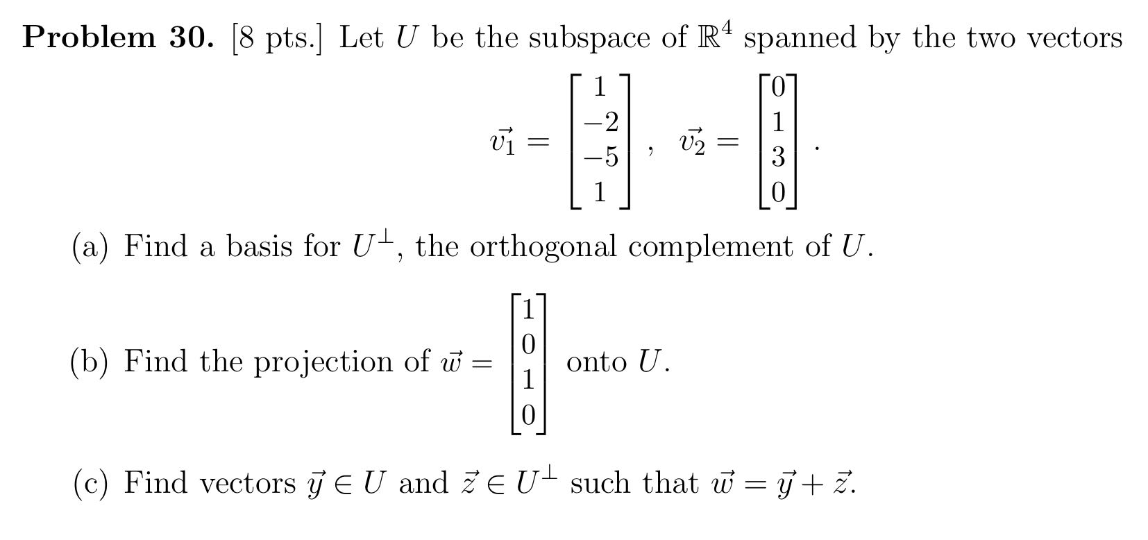 Solved Problem 30. [8 pts.] Let U be the subspace of R4 | Chegg.com