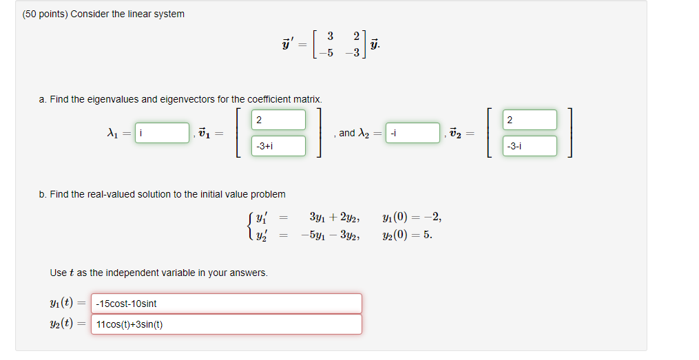 Solved (50 points) Consider the linear system y′=[3−52−3]y | Chegg.com