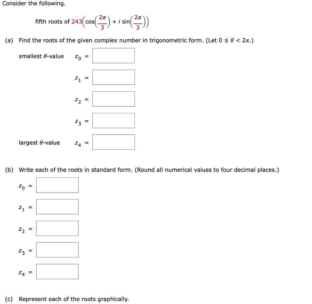 Solved Consider the following. 2л 21 fifth roots of 243 cos | Chegg.com