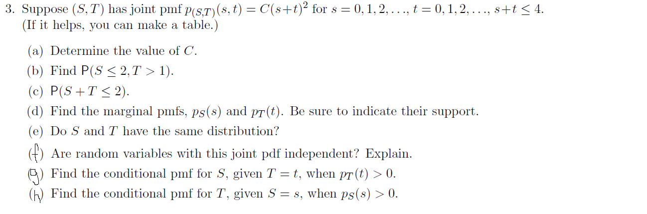 Solved Suppose (S,T) has joint pmfp(S,T)(s,t)=C(s+t)2 for | Chegg.com