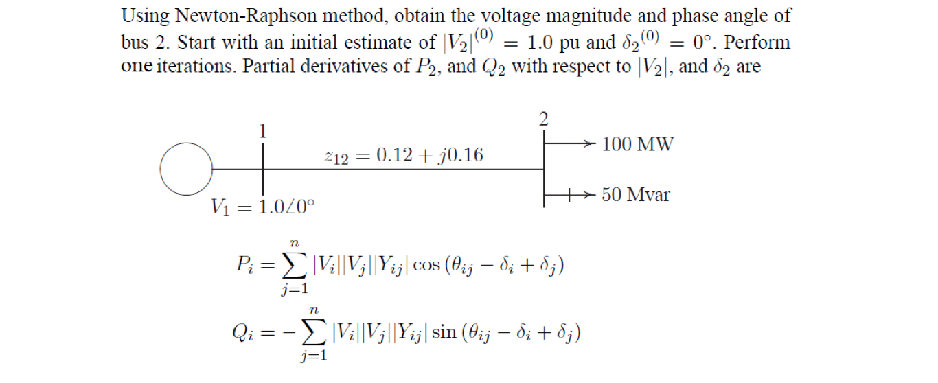 Solved Using Newton-Raphson method, obtain the voltage | Chegg.com