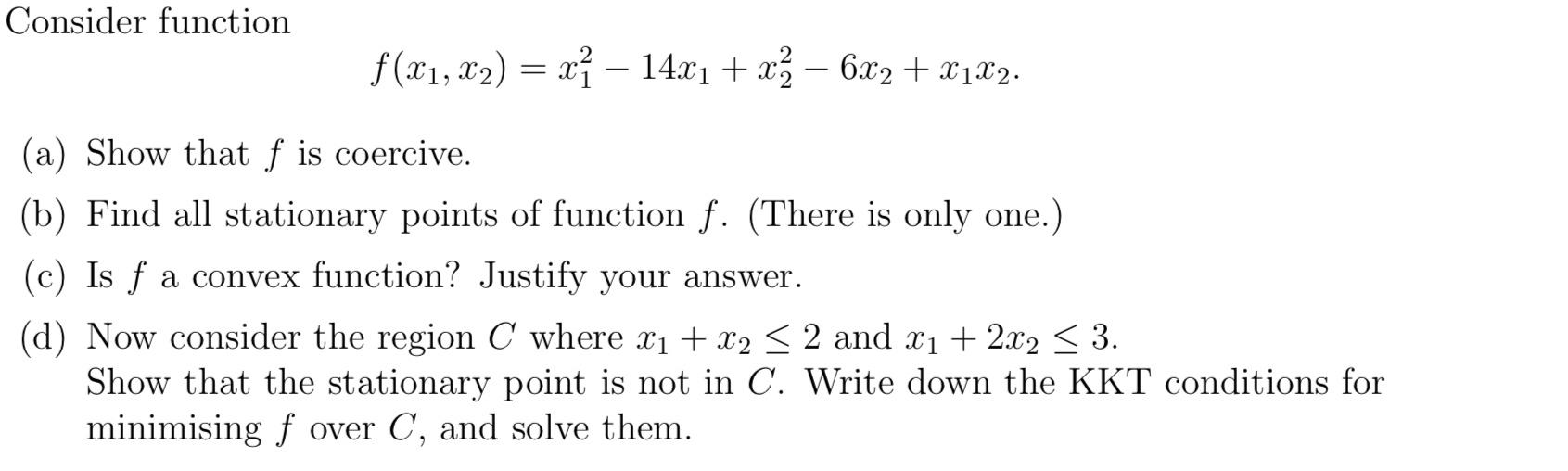 Solved Consider function f(x1,x2)=x12−14x1+x22−6x2+x1x2. (a) | Chegg.com