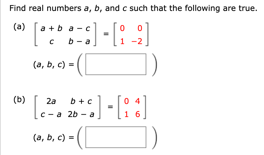 Solved Find real numbers a,b, and c such that the following | Chegg.com