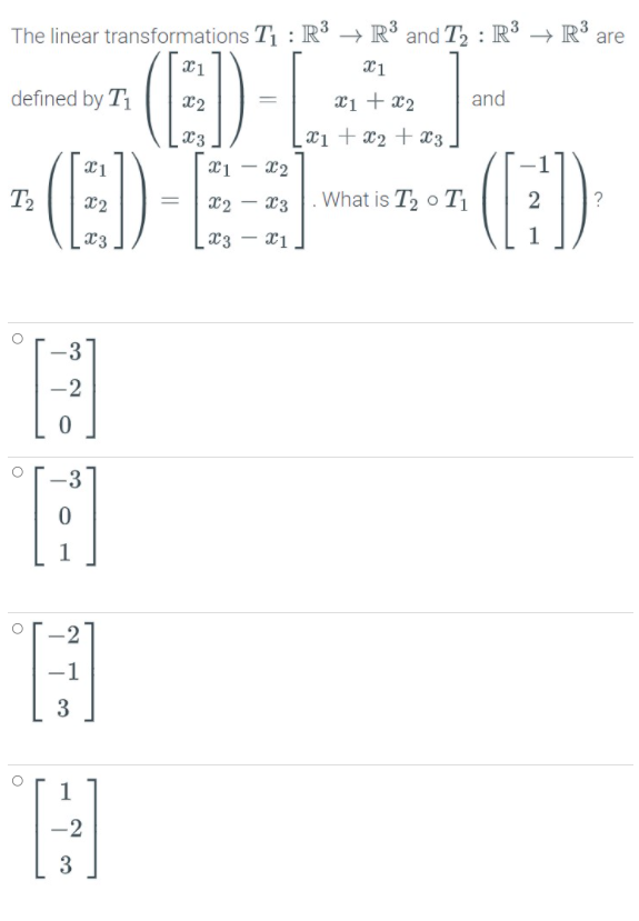 Solved The linear transformations Ti : R3 R3 and T2 : R3 → | Chegg.com
