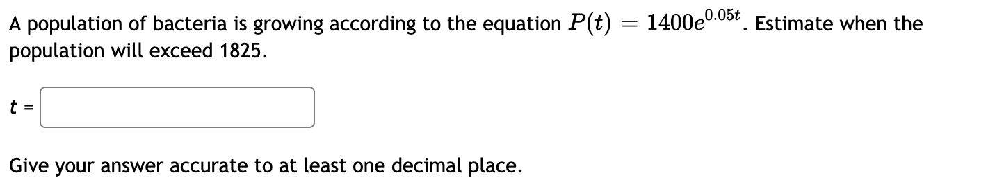 Solved 0.05t Estimate when the A population of bacteria is | Chegg.com