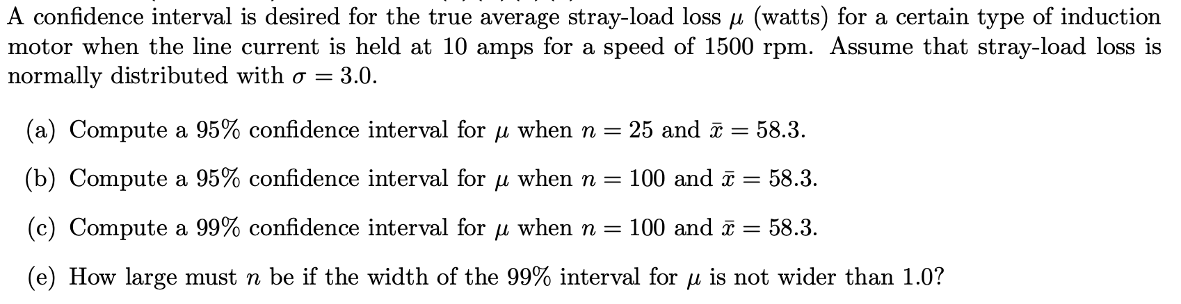 Solved A confidence interval is desired for the true average | Chegg.com