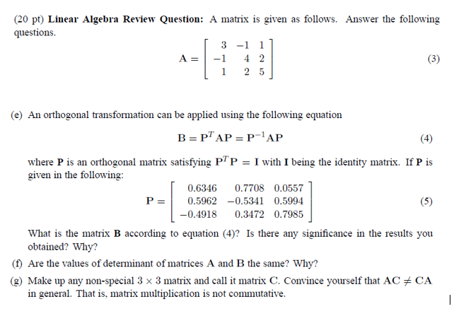 Solved (20 pt) Linear Algebra Review Question: A matrix is | Chegg.com
