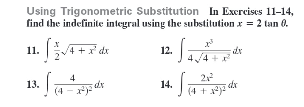 Solved Using Trigonometric Substitution In Exercises 11-14, | Chegg.com