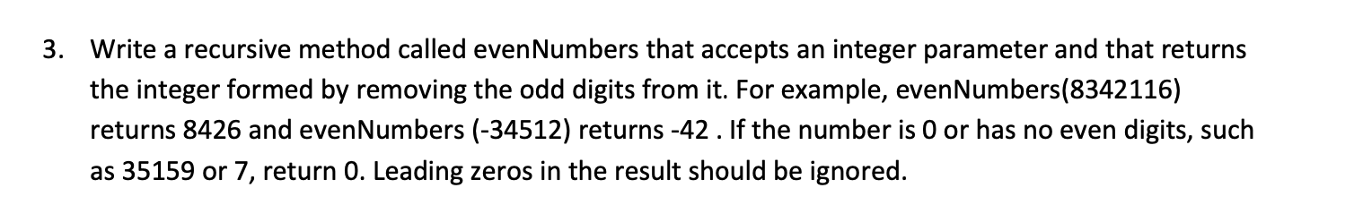 Solved 3 Write A Recursive Method Called Even Numbers That 7190