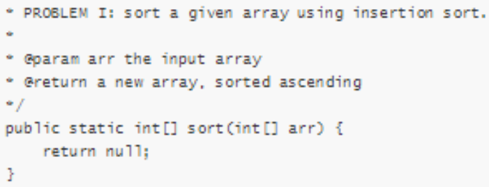 Solved • PROBLEM I: sort a given array using insertion sort. | Chegg.com