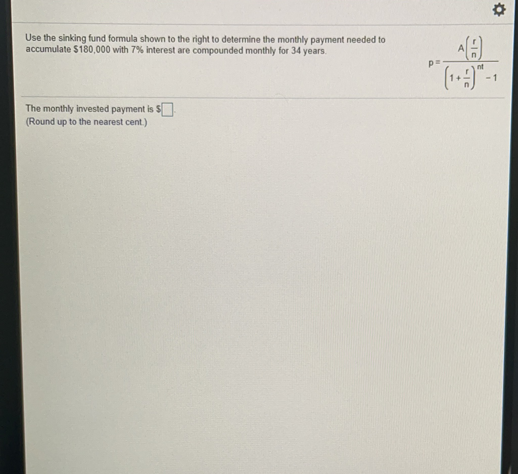 Solved Use the sinking fund formula shown to the right to | Chegg.com