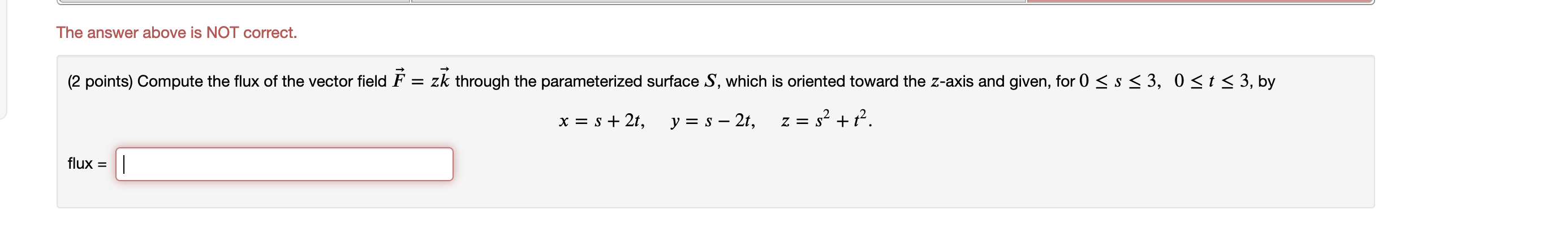 Solved (2 points) Compute the flux of the vector field F=zk | Chegg.com Solved (2 points) Compute the flux of the vector field F=zk | Chegg.com