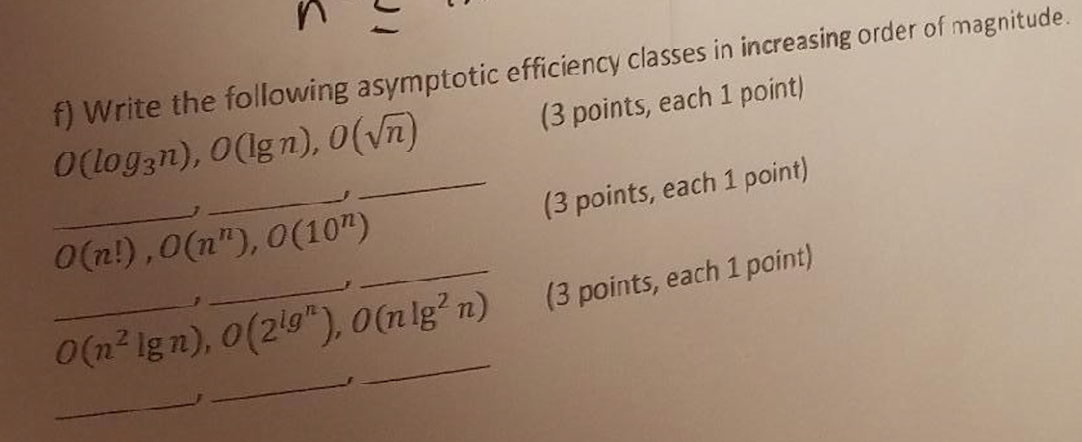 Solved f) Write the following asymptotic efficiency classes | Chegg.com