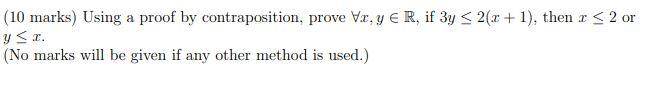 Solved (10 marks) Using a proof by contraposition, prove | Chegg.com