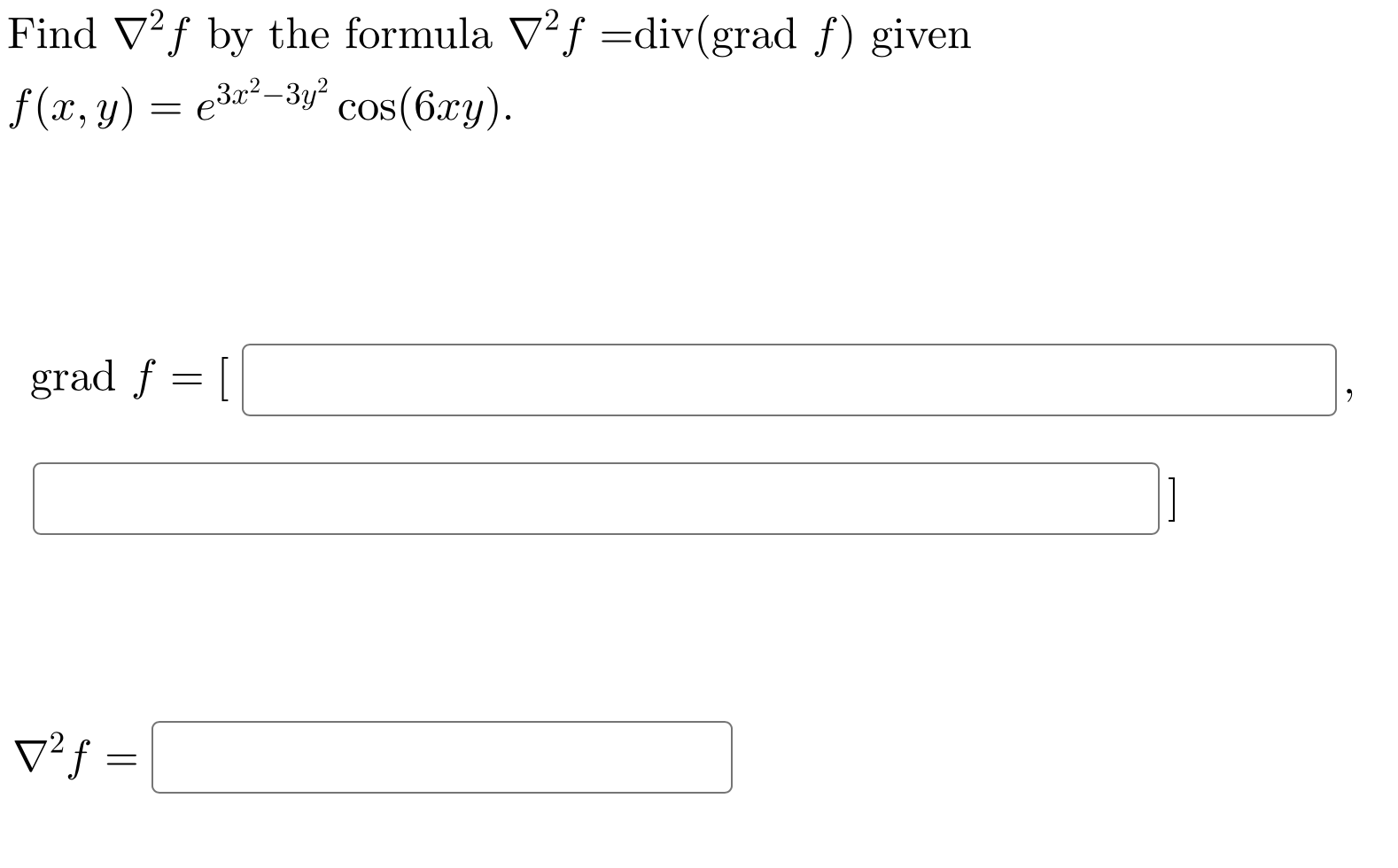 Solved Find Vaf by the formula v? f =div(grad f) given f(x, | Chegg.com
