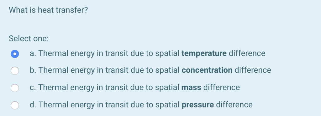 Solved What is heat transfer? Select one: O a. Thermal | Chegg.com
