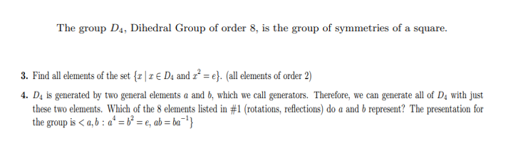Solved The group D4, Dihedral Group of order 8, is the group | Chegg.com Solved The group D4, Dihedral Group of order 8, is the group | Chegg.com