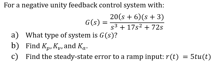 Solved = For a negative unity feedback control system with: | Chegg.com