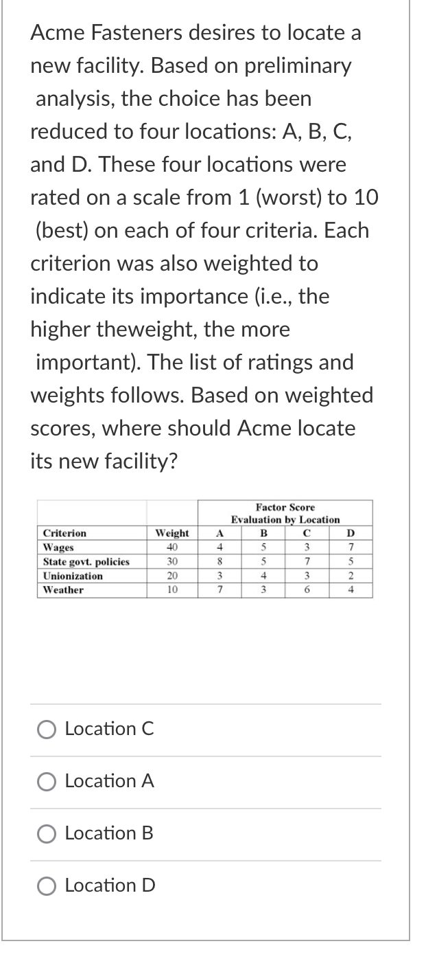 Solved Acme Fasteners desires to locate a new facility. | Chegg.com