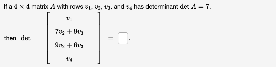 Solved If a 4×4 matrix A with rows v1,v2,v3, and v4 has | Chegg.com