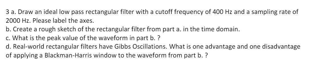 3 a. Draw an ideal low pass rectangular filter with a | Chegg.com