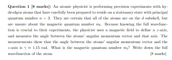Solved Question 1 [8 marks]: Λn atomic physicist is | Chegg.com