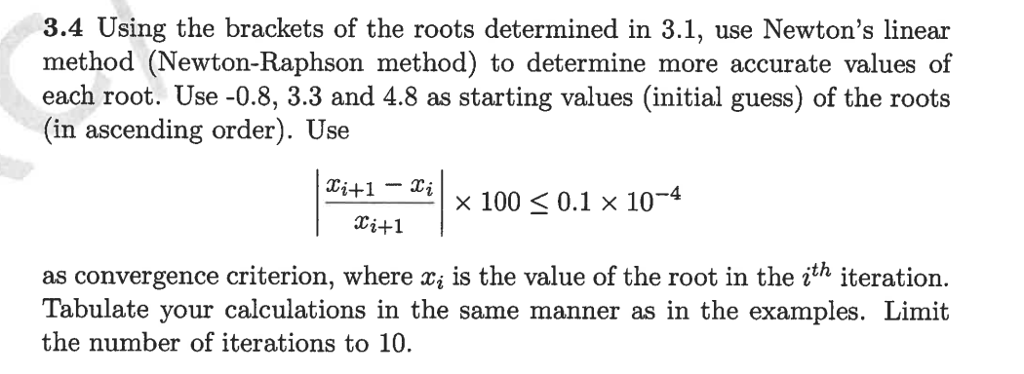 Solved 3.4 Using the brackets of the roots determined in | Chegg.com