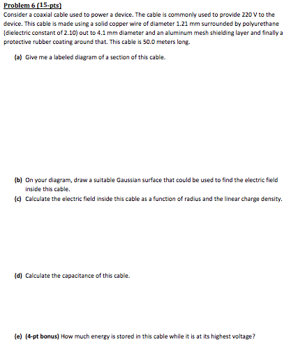 Solved Problem 6 (15-pts) Consider a coaxial cable used to | Chegg.com