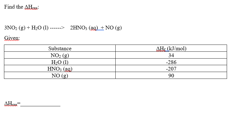 Solved Find the AHan: 3NO2 (g) + H2O (1) ------> 2HNO3 (aq) | Chegg.com
