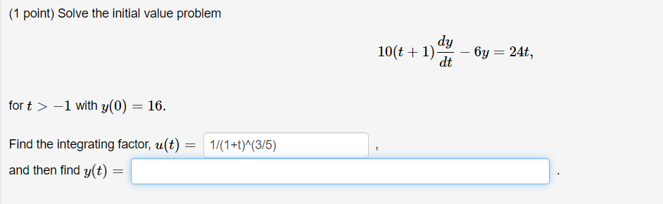 Solved (1 point) Solve the initial value problem | Chegg.com