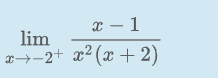 Solved limx→−2+x2(x+2)x−1limx→1x2−2x+1x2+2x | Chegg.com