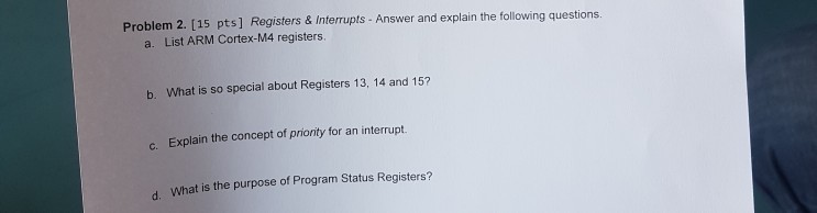 Solved Problem 2. [15 pts] Registers &Interrupts - Answer | Chegg.com