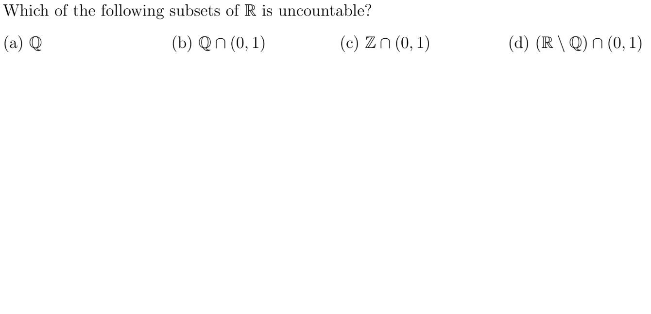 Solved Which of the following subsets of R is uncountable? | Chegg.com