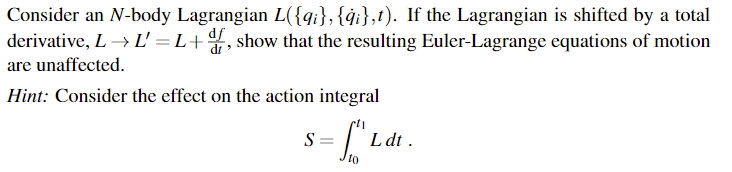 Solved Consider an N-body Lagrangian L(4), {φ),1). If the | Chegg.com