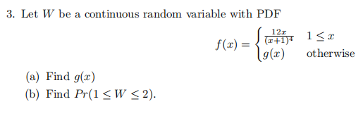 Solved 12 3. Let W be a continuous random variable with PDF | Chegg.com